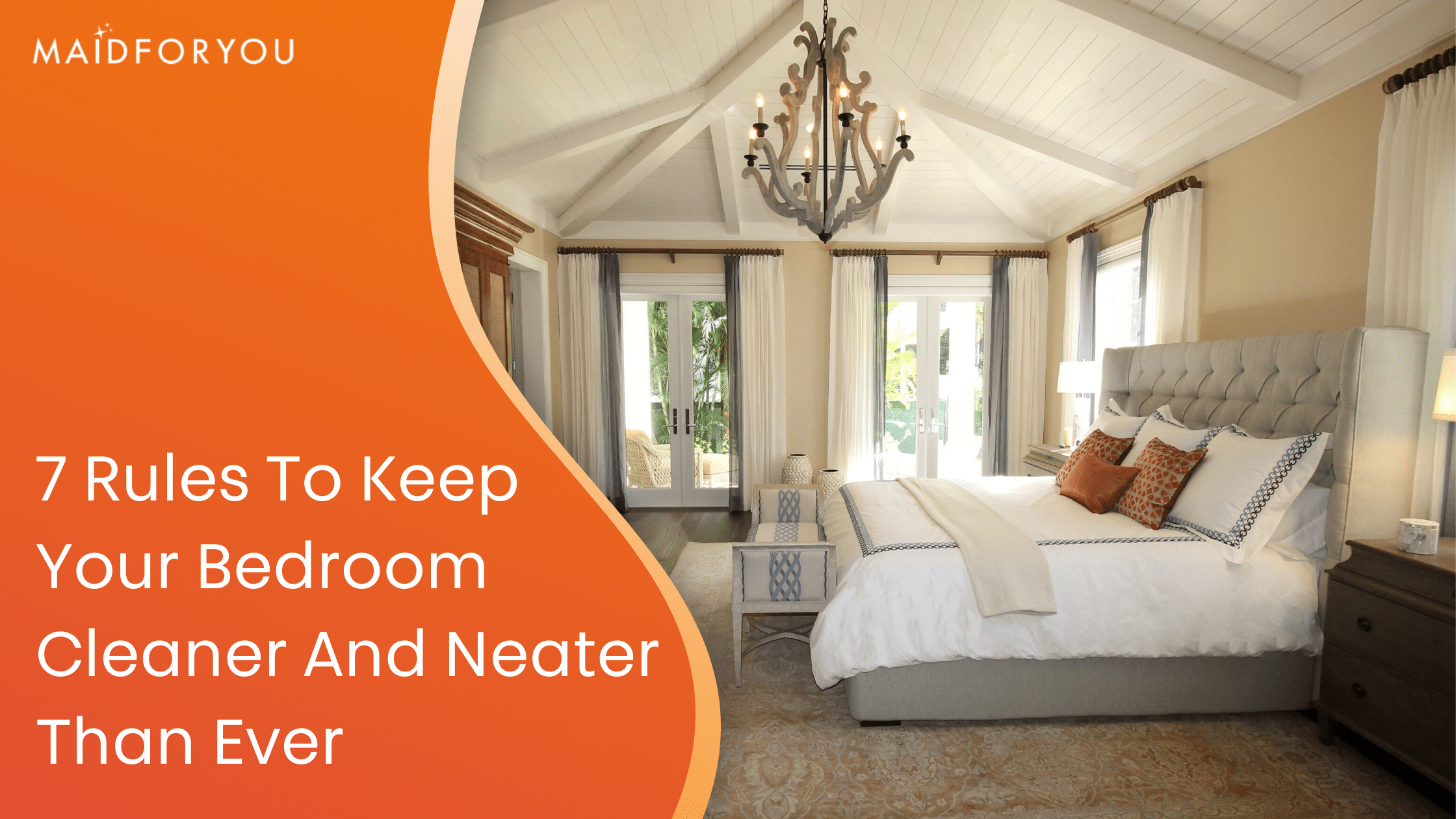 7 Rules to Keep Your Bedroom Cleaner and Neater | MaidForYou