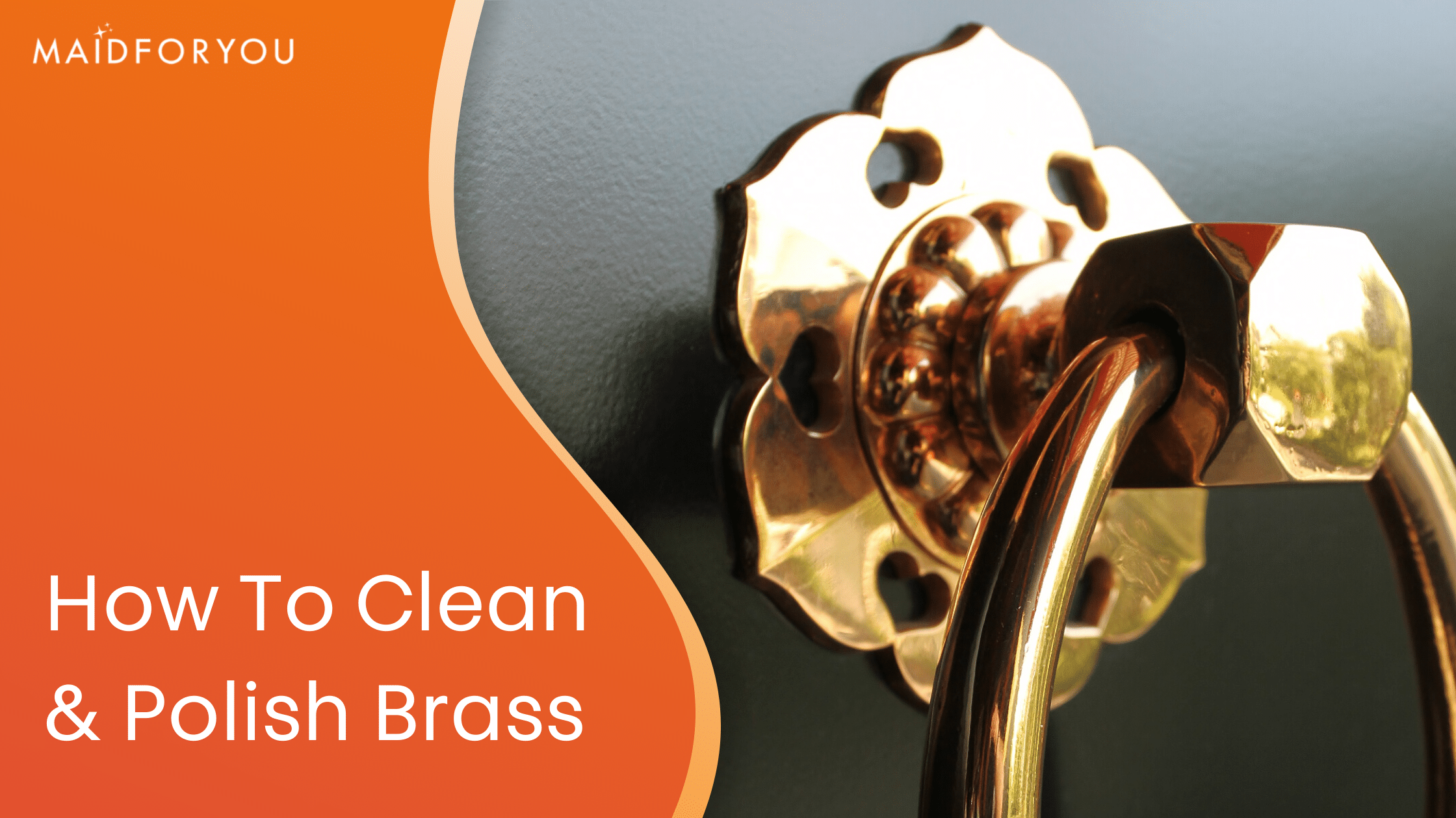How To Clean and Polish Brass: Your DIY guide | MaidForYou