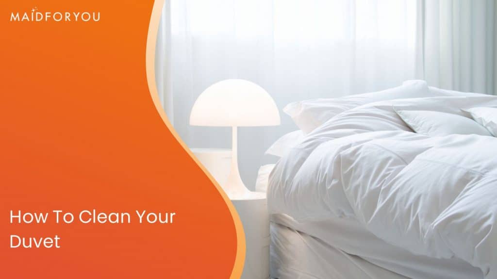 How to Wash a Duvet: A Guide to a Safe & Effective Clean! | MaidForYou