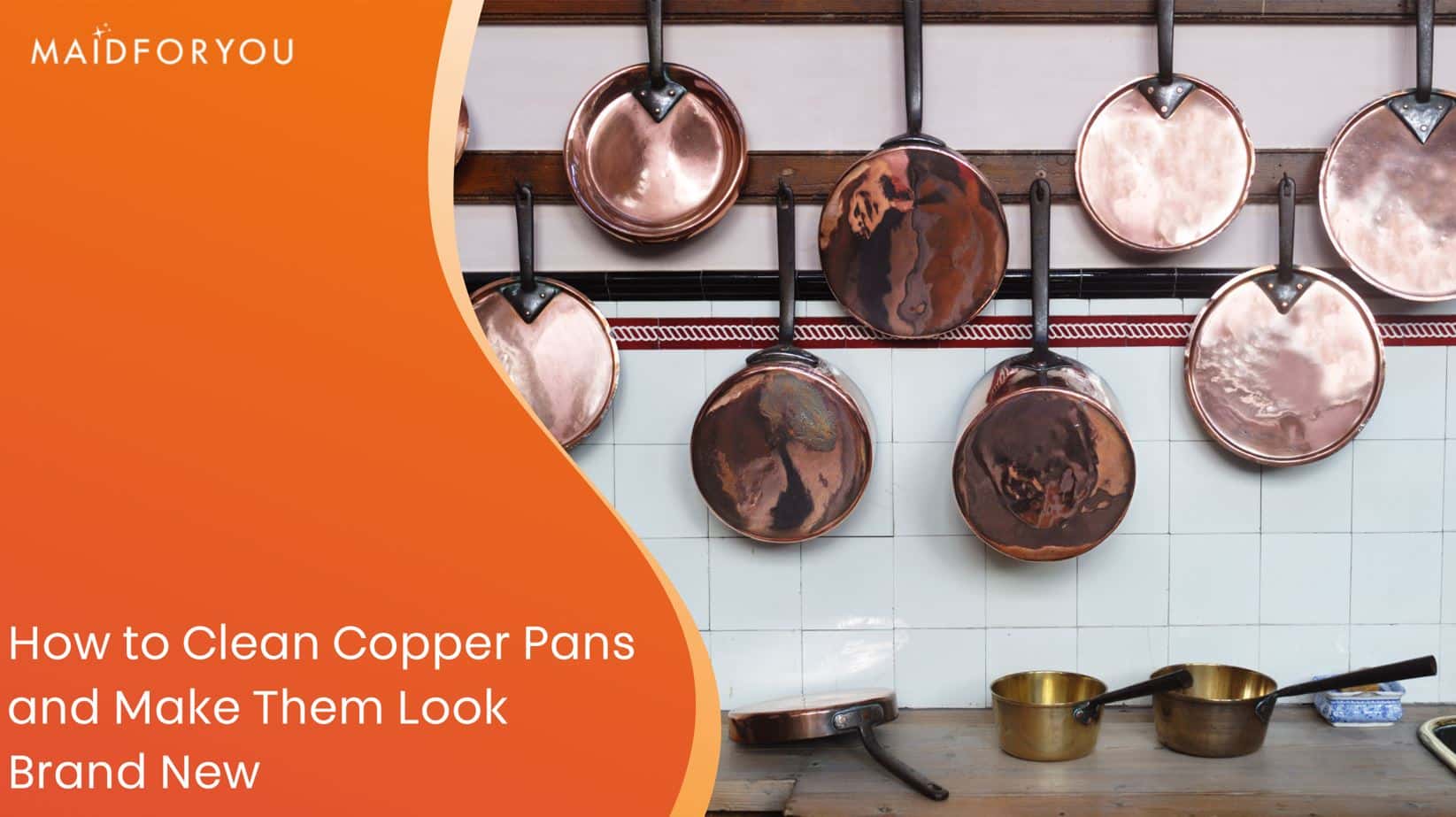How to Clean Copper Pans and Make Them Look Brand MaidForYou