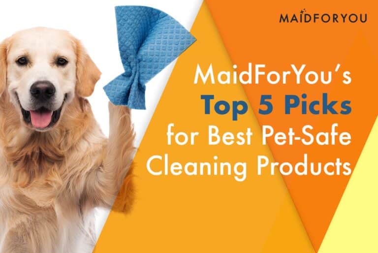 Buyer's Guide: The Best Pet-Safe Cleaning Products | MaidForYou