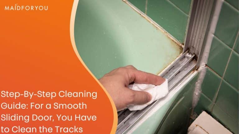 How To Clean Sliding Door Tracks | MaidForYou